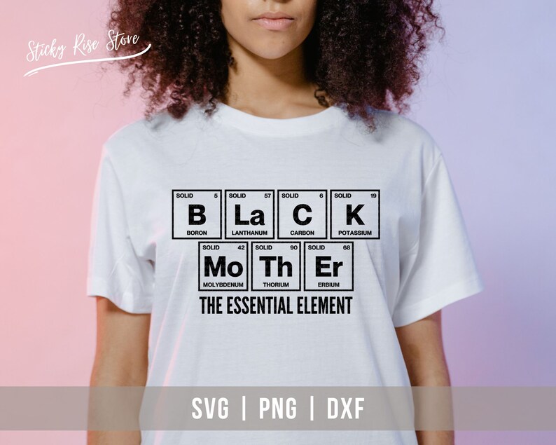 Black Mother Svg Png The Essential Element Svg Black Mom Svg Black