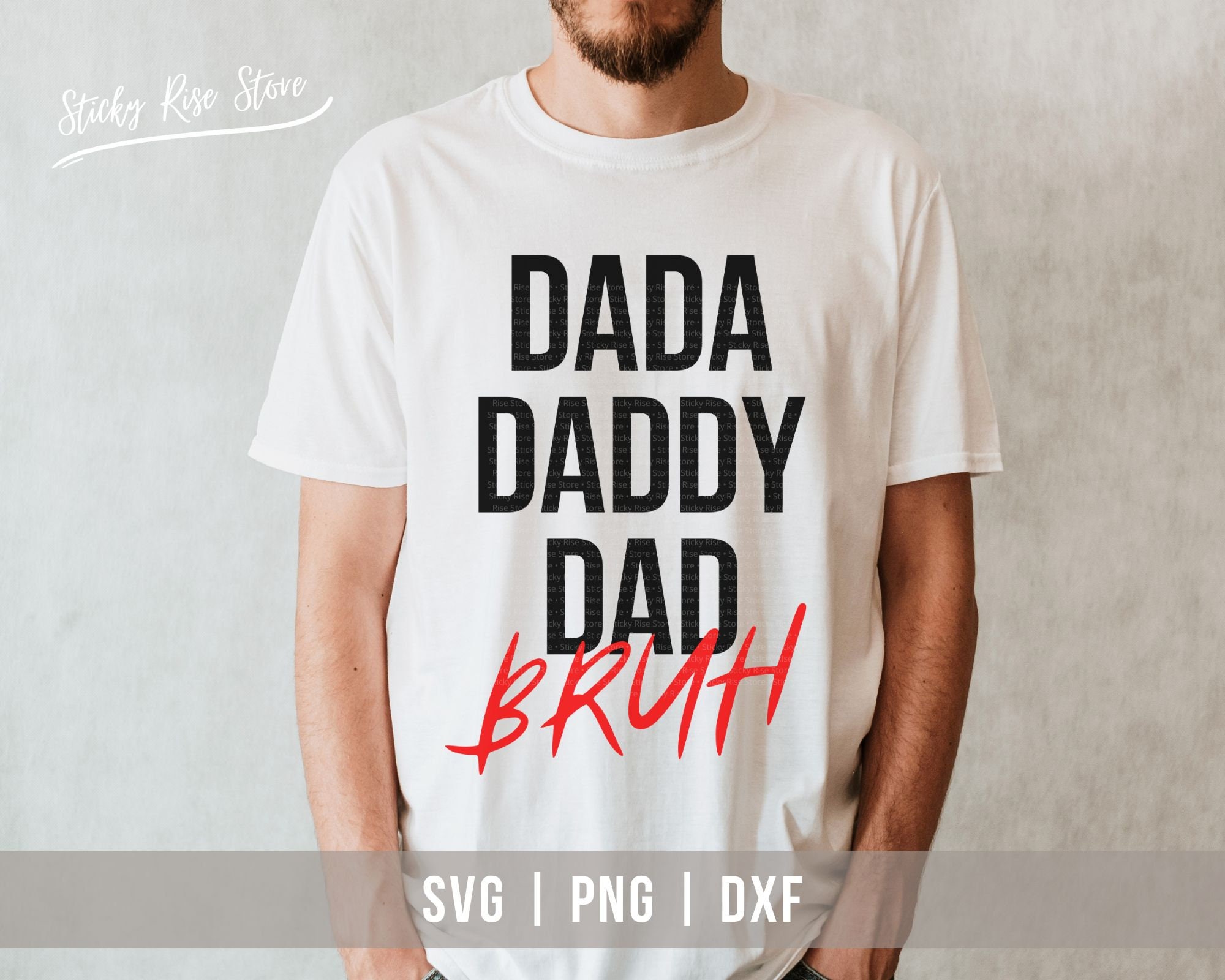 Dada Daddy Dad Bruh Svg, Father's Day Svg, Gifts for Dad Shirt Svg, Dad ...