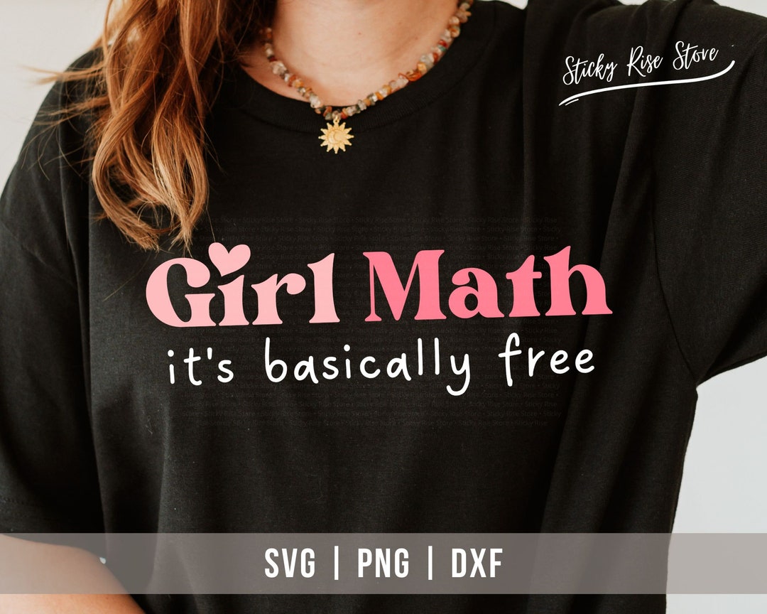 Girl Math Svg, Girl Math Png, Girl Math Shirt, Funny Quote Png, Girl ...