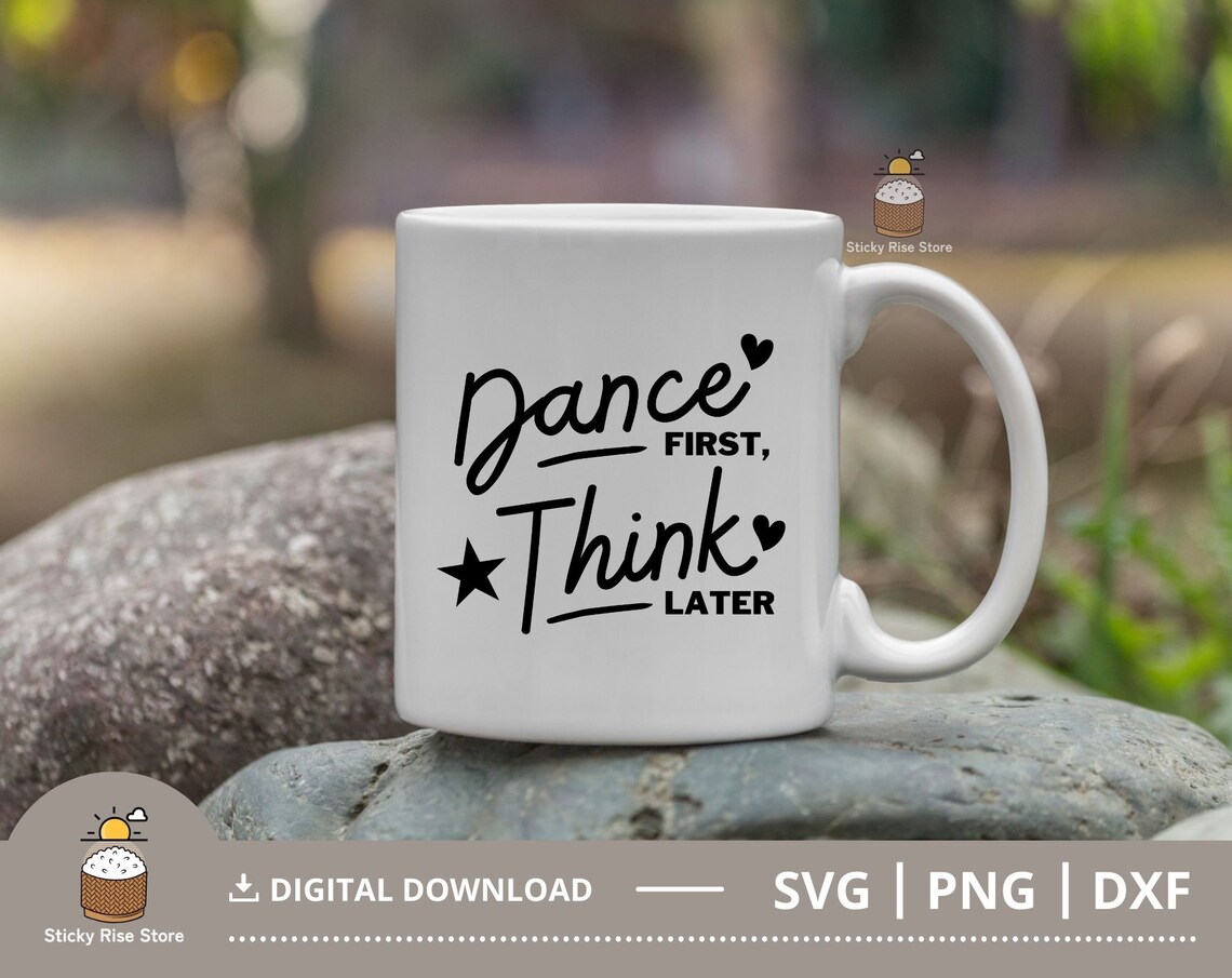 Dance First Think Later Svg Png Dance Mom Svg Dance Mama - Etsy