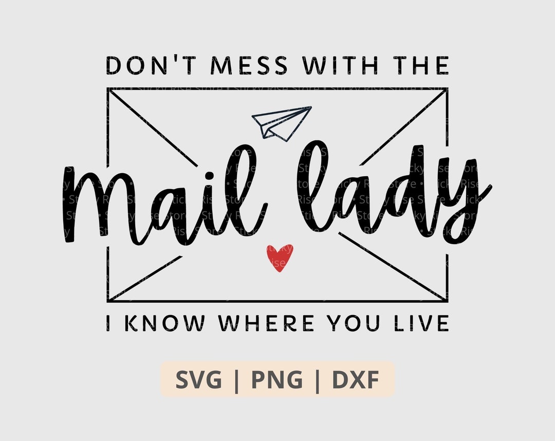 Don't Mess With the Mail Lady Svg, Funny Women Mail Carrier Svg, Postal ...