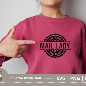 First Class Mail Lady Svg Png Dxf, Funny Women Mail Carrier Svg, Postal ...