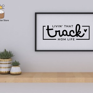 Livin That Track Mom Life Svg Png, Track Mom Svg, Track and Field Svg ...