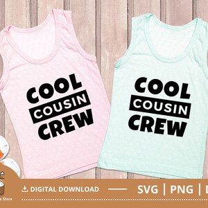 Cool Cousin Crew Svg Png, Cousin Svg, Cousin Squad Png, Family Group ...