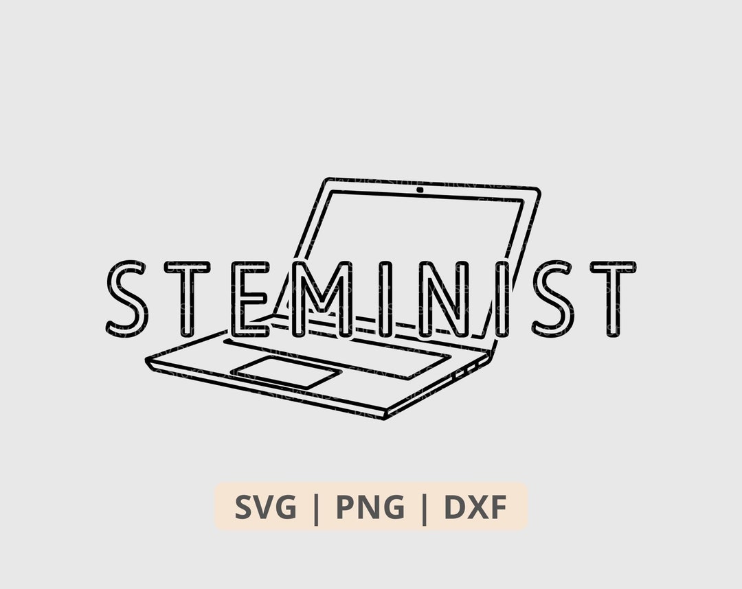 Steminist SVG PNG, Women in Stem - Science, Technology, Engineer, Math ...