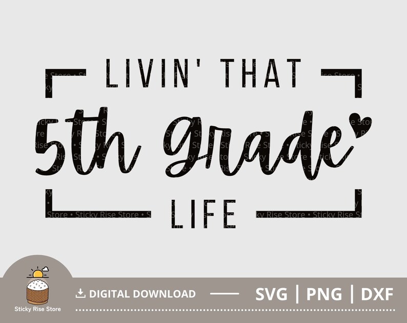 Livin That 5th Grade Life SVG, Fifth Grade SVG, 5th Grade Teacher Shirt ...