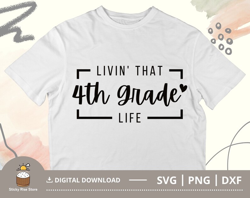 Livin That 4th Grade Life SVG, Fourth Grade SVG, 4th Grade Teacher ...
