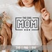 The Cool Mom SVG PNG, Mom Life Svg, Mama Sublimation, Mothers Day SVG ...