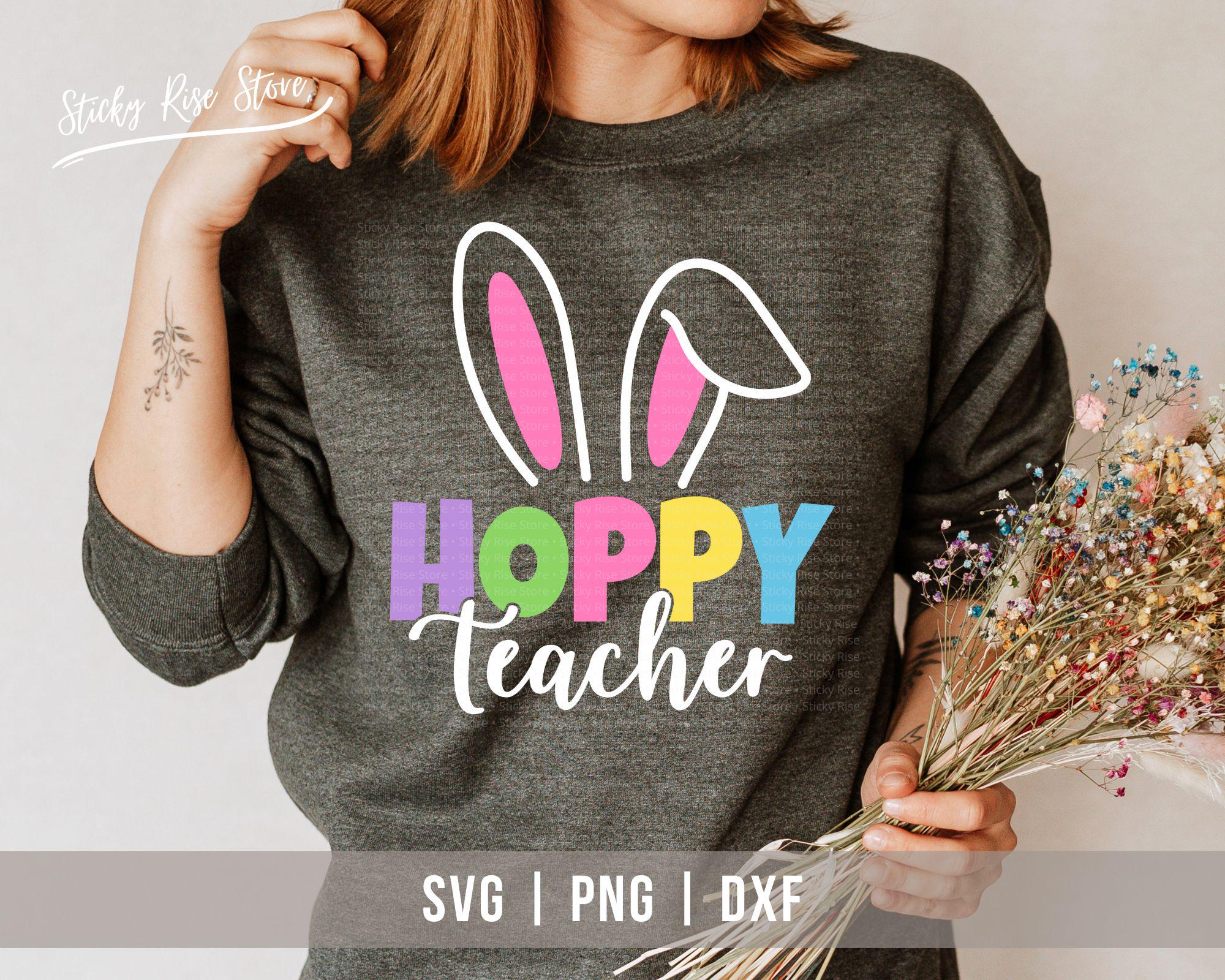 Hoppy Teacher Svg Png, Teacher Bunny Svg, Teacher Easter Svg, Happy ...