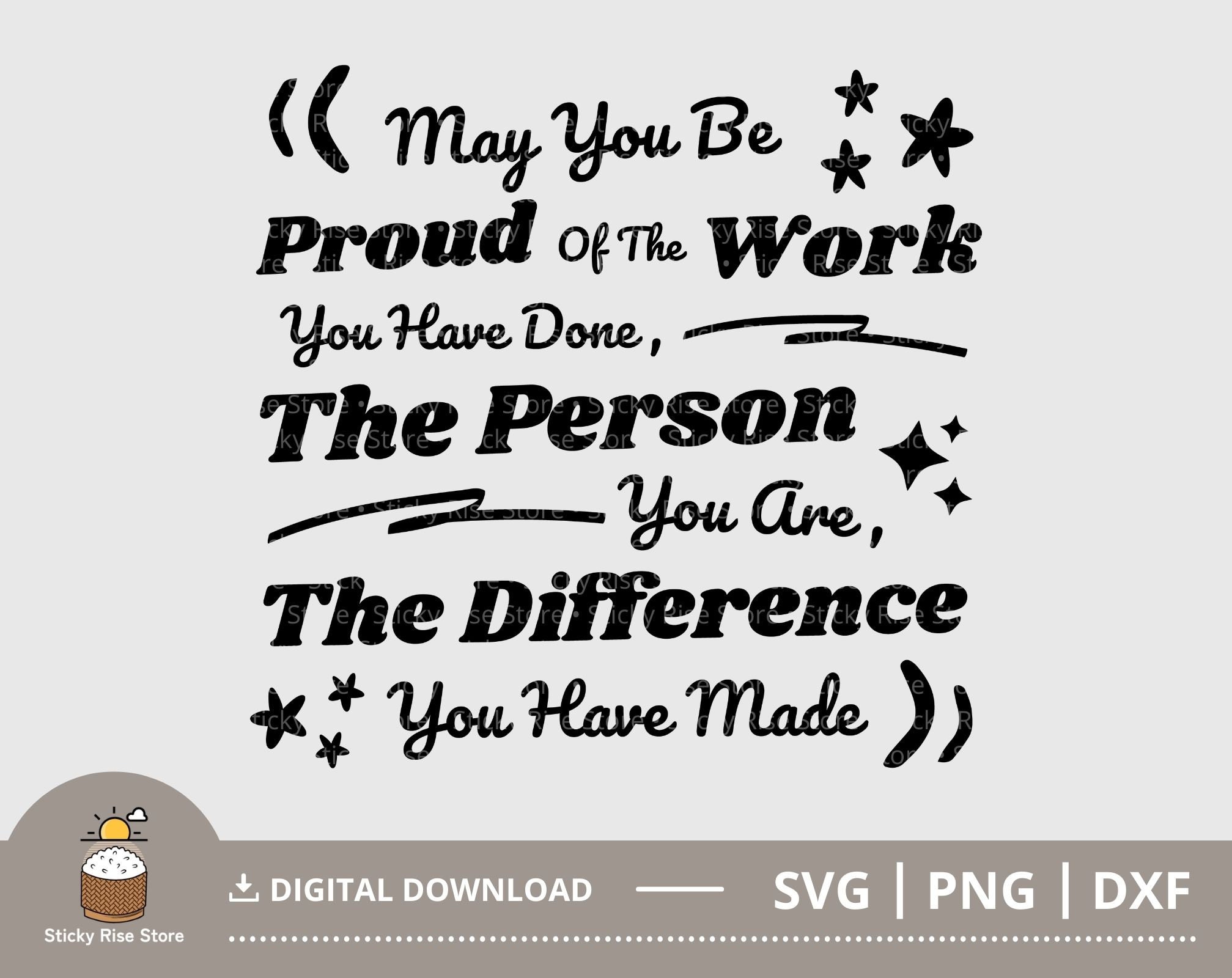 May You Be Proud of the Work You Have Done, the Difference You Have ...
