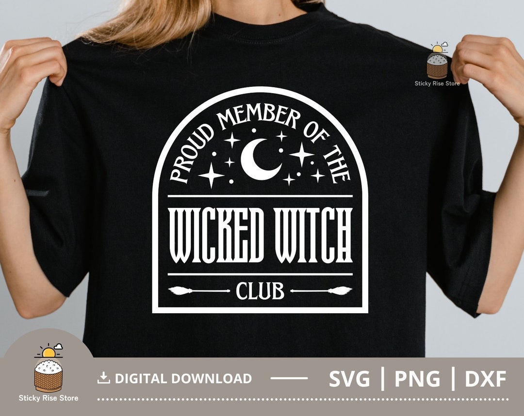 Proud Member Witch Club Svg, Wicked Witch Svg, Bad Witch Svg, Halloween ...