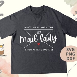 Don't Mess With the Mail Lady Svg, Funny Women Mail Carrier Svg, Postal ...