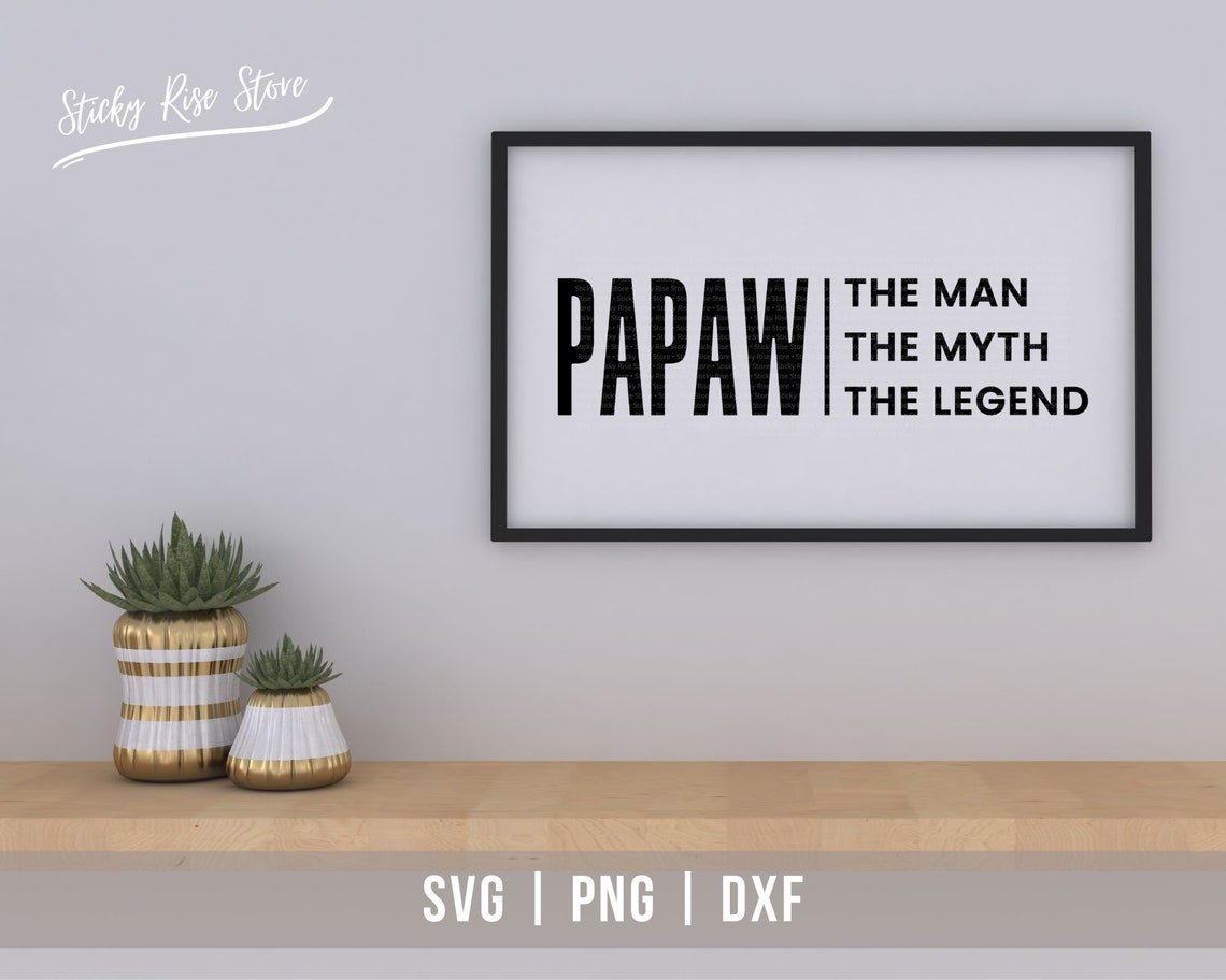 Papaw the Man the Myth the Legend SVG PNG Grandpa Svg - Etsy