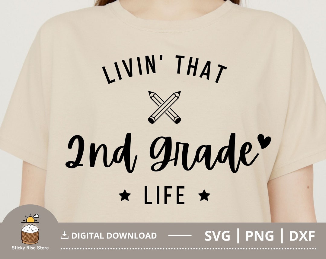 Livin That 2nd Grade Life SVG, Second Grade SVG, 2nd Grade Teacher ...