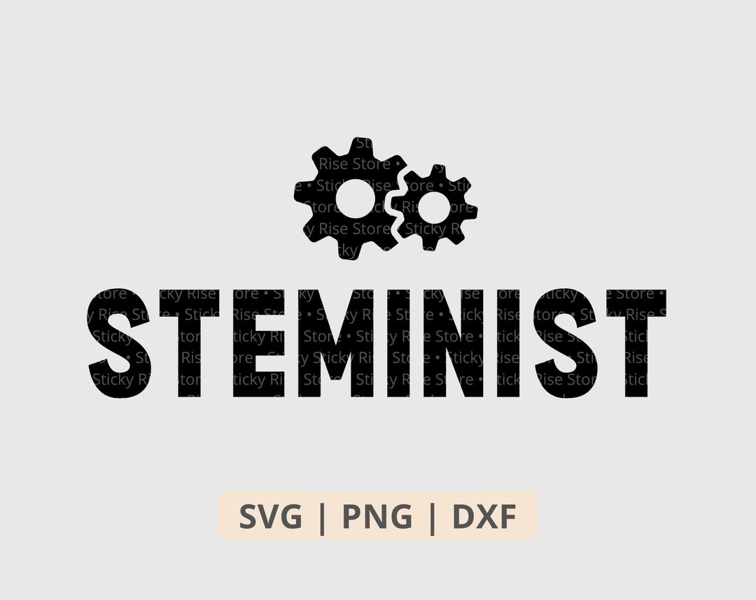 Steminist SVG PNG, Stem Women Gifts, Steminist Engineer Shirt, Gift for ...