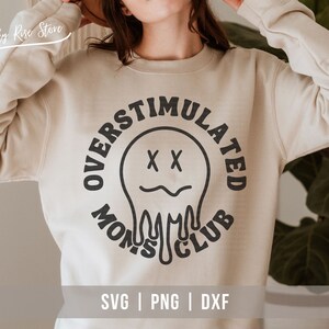 Overstimulated Moms Club Svg Png, Overstimulated Svg, Anxiety Svg ...