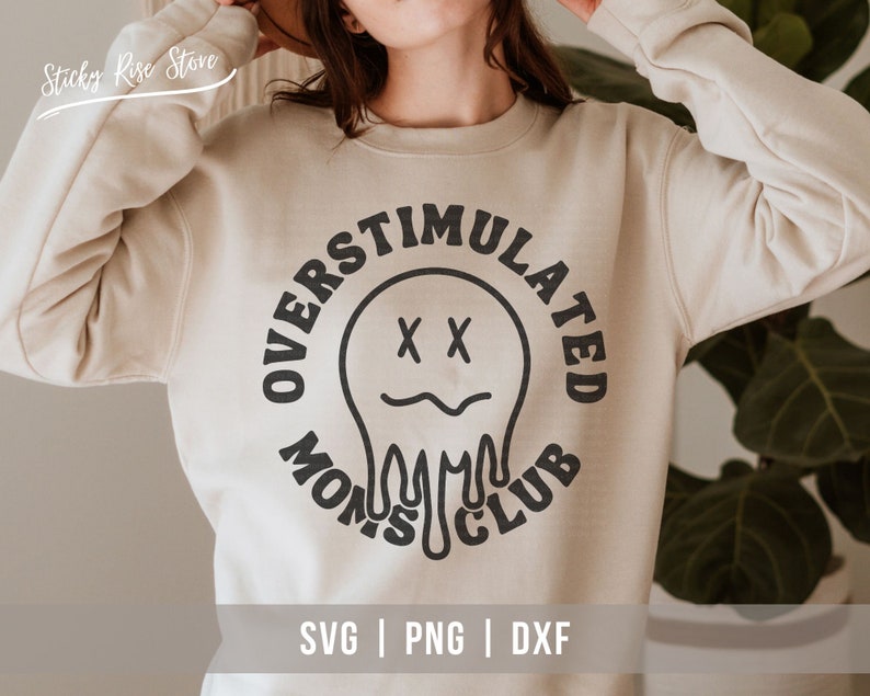 Overstimulated Moms Club Svg Png, Overstimulated Svg, Anxiety Svg ...