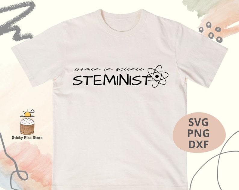 Steminist SVG PNG, Stem Women Gifts, Steminist Science Shirt, Gift for ...