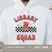 Library Squad Svg Png, Librarian Svg, Retro Library Shirt, Book Lover ...