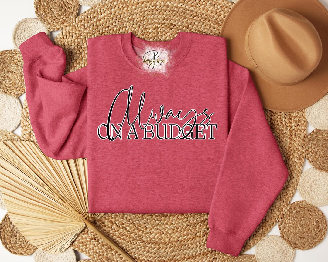 Always on a Budget, Boujee on a Budget, Farmlife, Funny, Sarcasm - Etsy