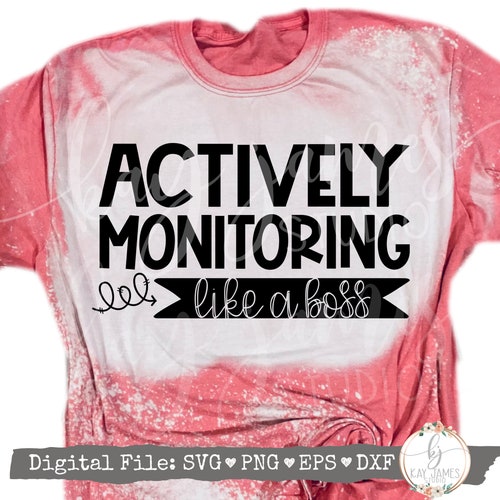 Actively Monitoring Like A Boss Svg Teacher Shirt School - Etsy