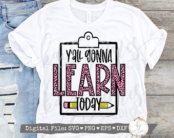 Yall Gonna Learn Today Svg | Etsy