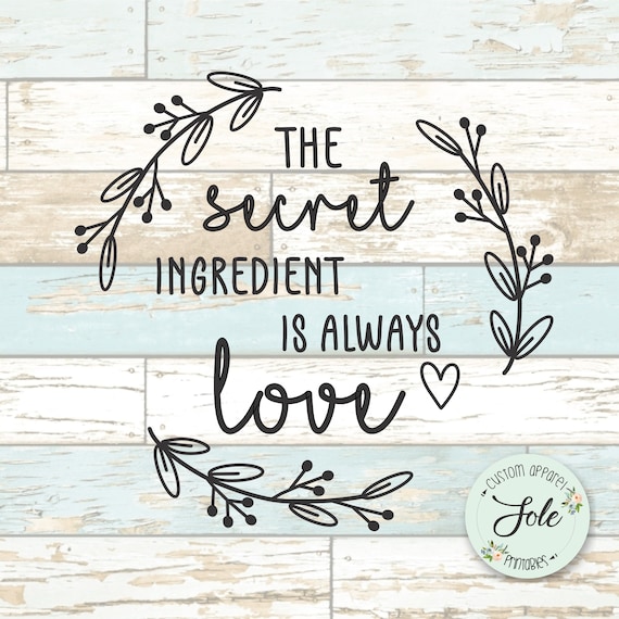 The Secret Ingredient is Always Love decals Digital File - Etsy