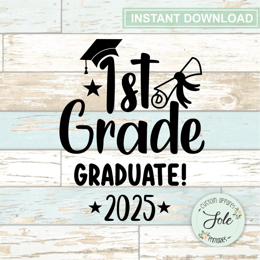 First Grade Grad Class 2025, 1st Grade School Graduation Cricut File ...