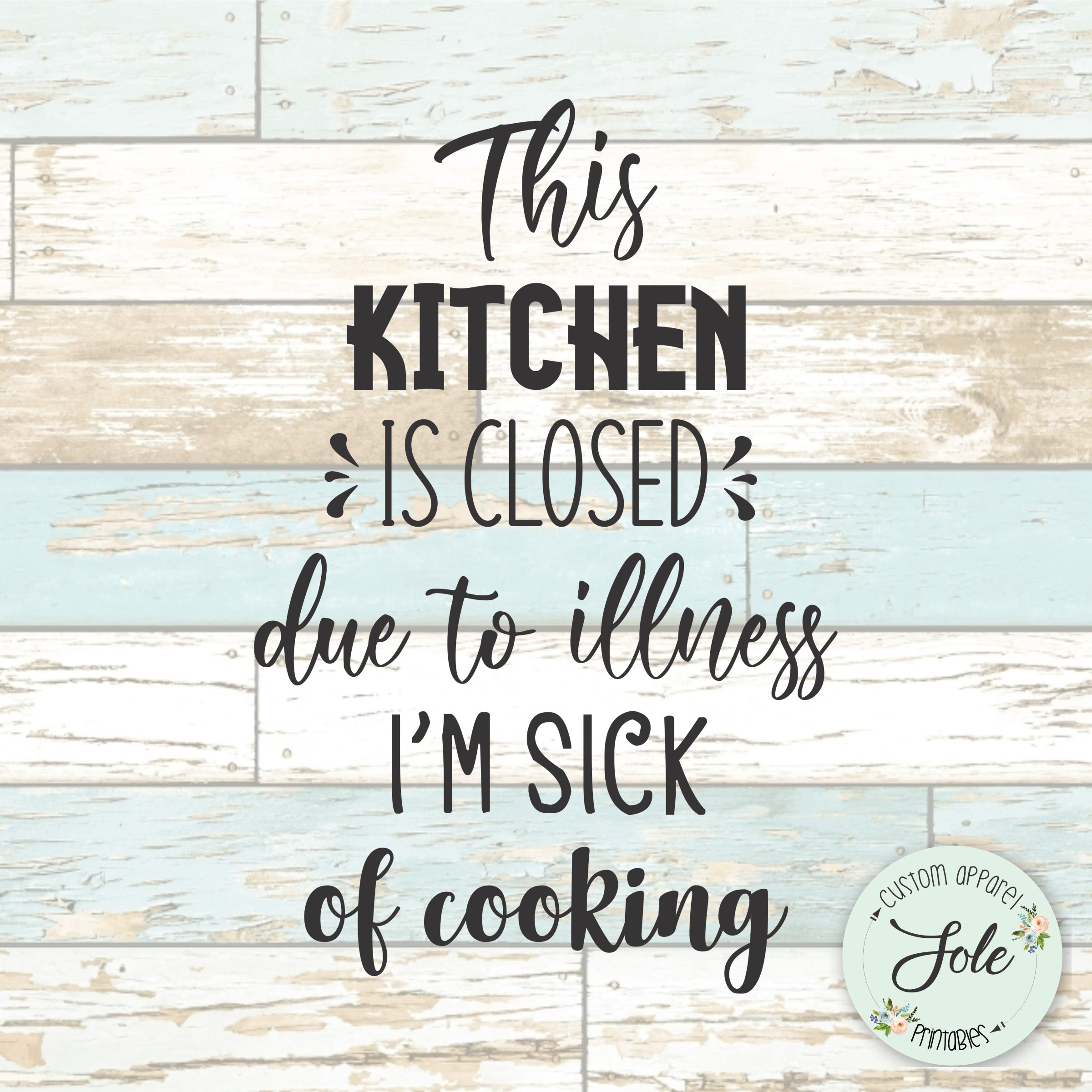 This Kitchen is Closed Due to Illness I'm Sick of Cooking - Etsy