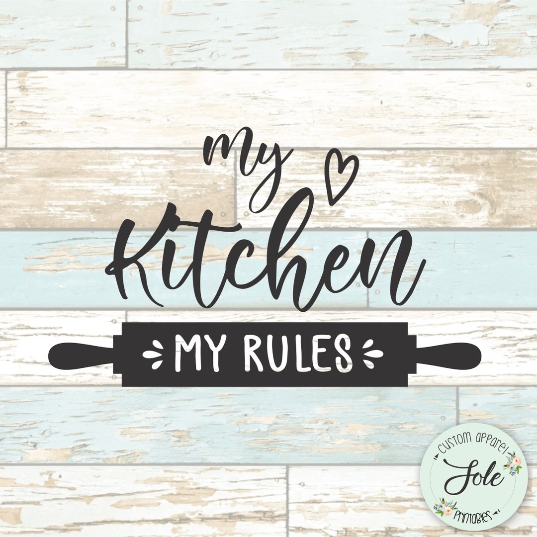 My Kitchen My Rules Sign-farmhouse Tray-stove Cover Ideas-decals ...