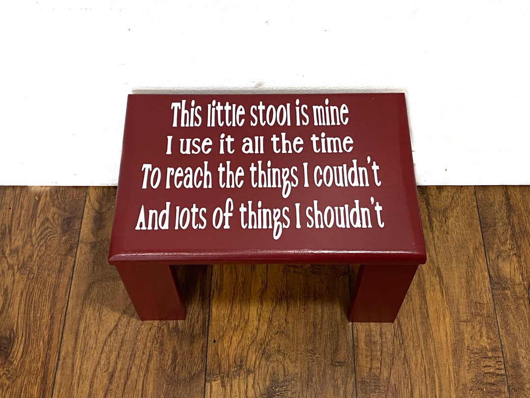 Painted Red With White Letters. “this Little Stool of Mine”. Rustic ...