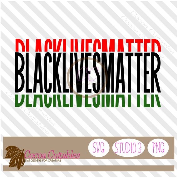Black Lives Matter Stacked SVG BLM SVG African American | Etsy