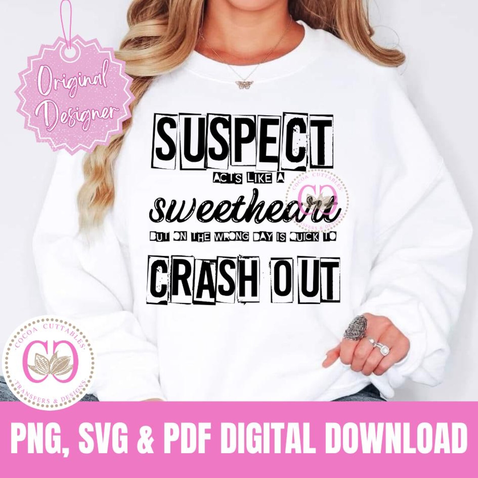 Suspect Acts Like A Sweetheart but is Quick to Crash Out Png, SVG & PDF ...