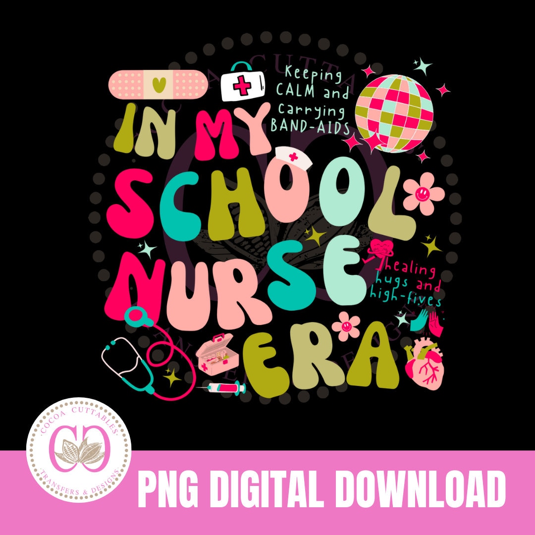In My School Nurse Era PNG | T-shirt Design (digital Download) - Etsy
