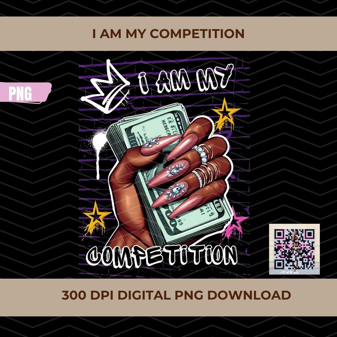 I Am My Competition PNG Digital File | Competition PNG | Me Vs Me PNG ...