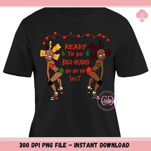 Bald Headed Hoe Svg | Bald Headed Hoe Christmas Svg | PNG SVG Studio.3 ...