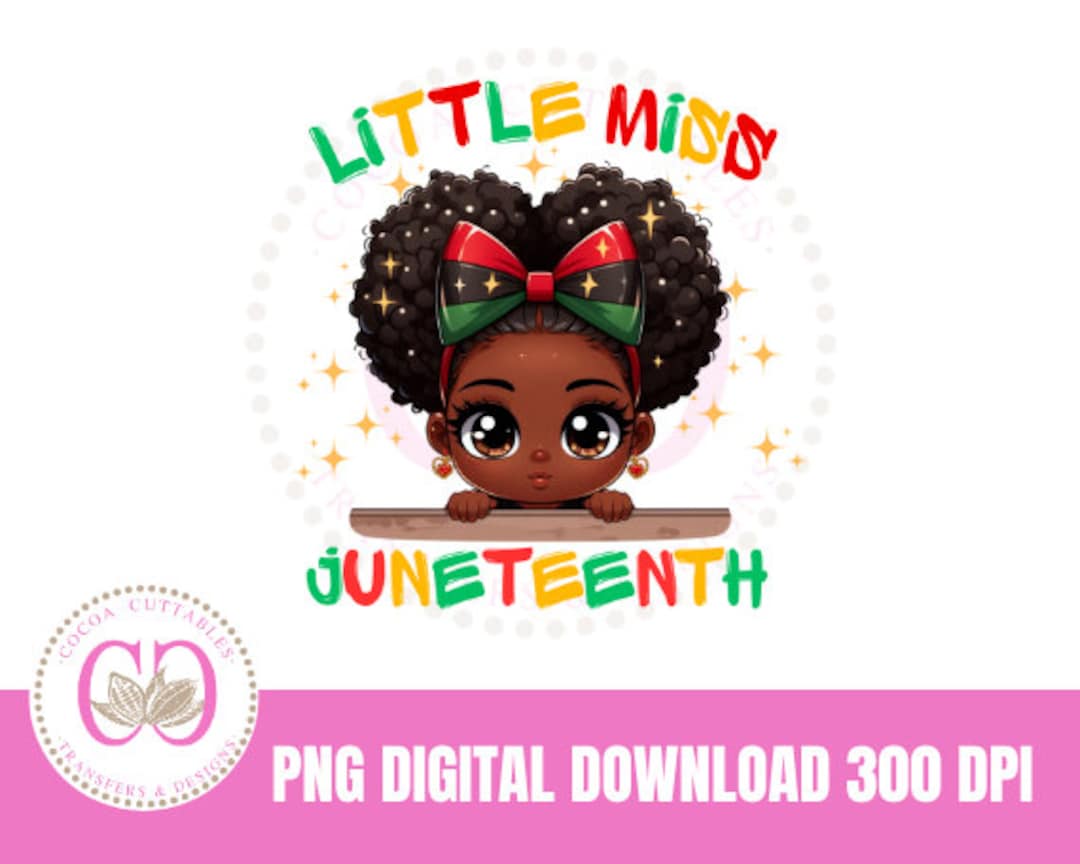 Little Miss Juneteenth PNG Digital File - Etsy