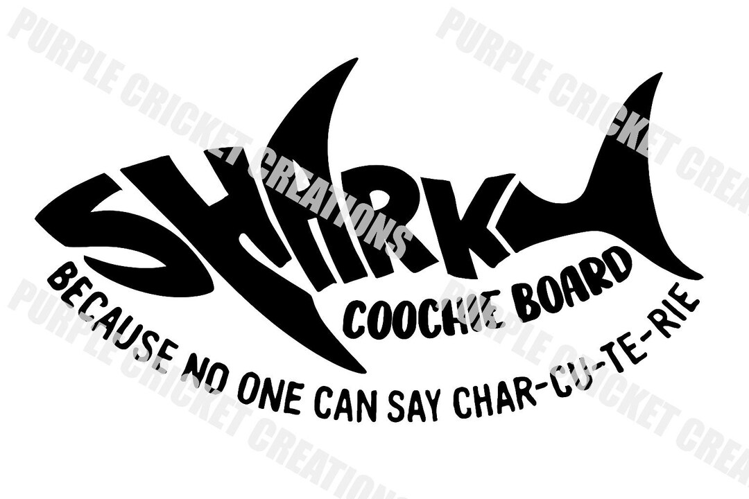 Shark Coochie Board - Funny, Printable, Download,, SVG PNG, Laser ...