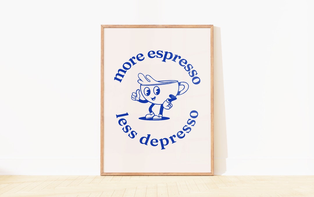 Blue Retro Wall Art, More Espresso Less Depresso Print, Retro Cartoon ...