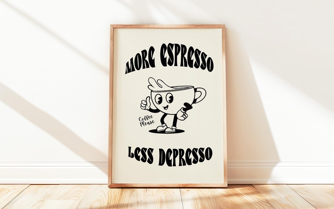 Retro Wall Art, More Espresso Less Depresso Art, Retro Cartoon Poster ...