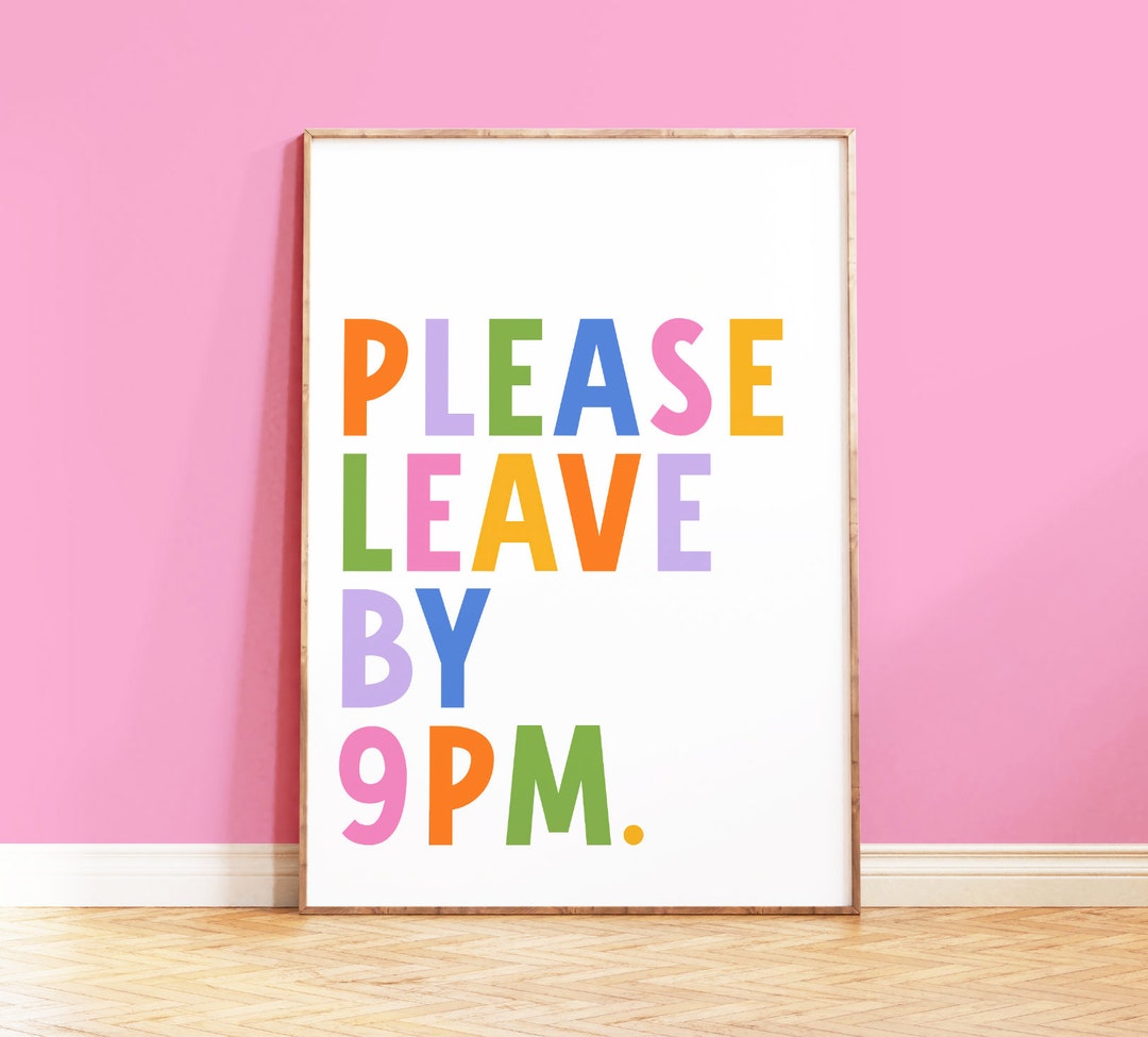 Please Leave by 9 Print Quirky Home Decor Humour Quote - Etsy