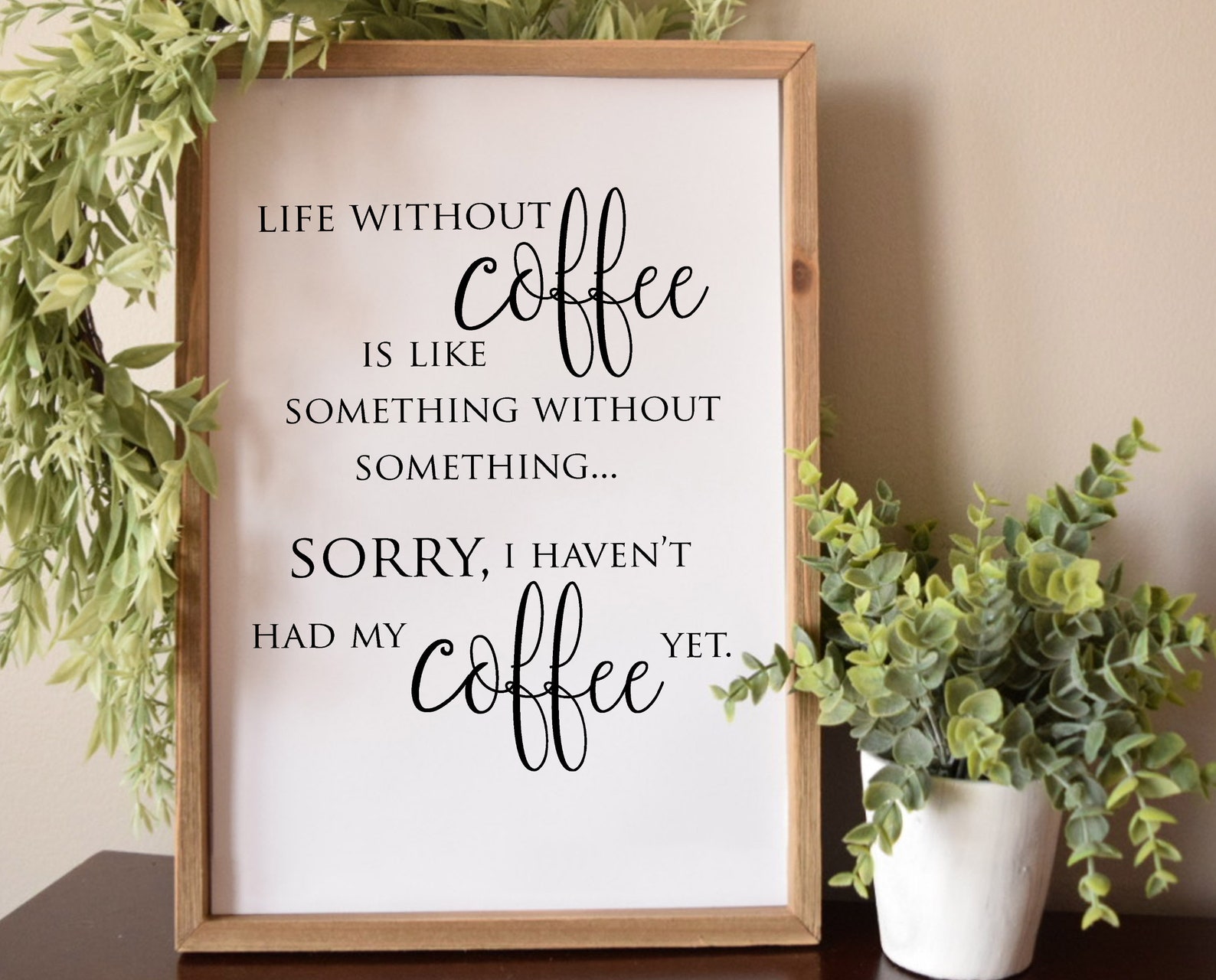 Life Without Coffee Farmhouse Sign, Printable Wall Art, Instant ...