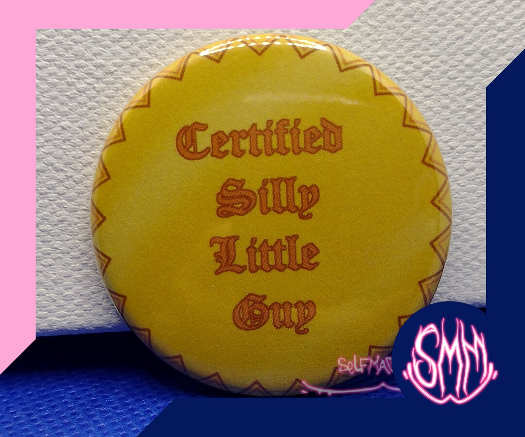 Certified Silly Little Guy Button - Etsy