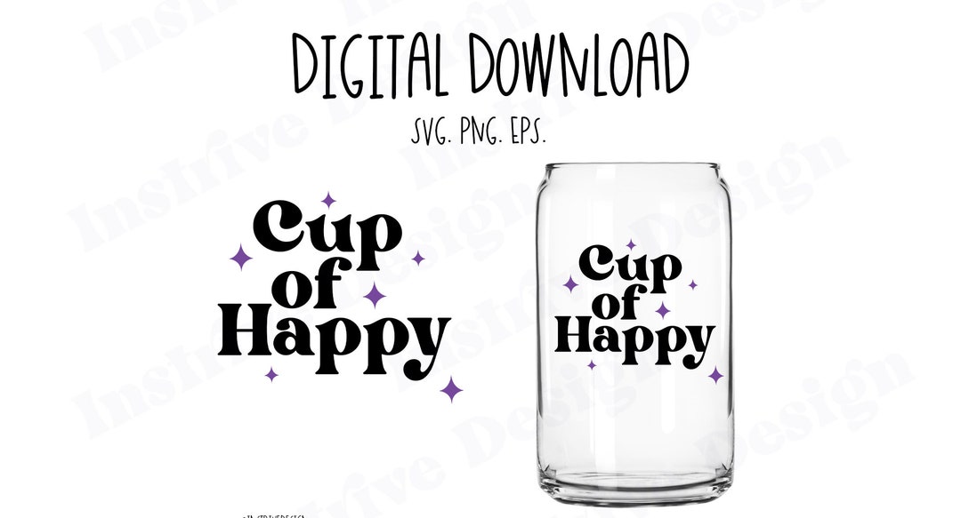 Cup of Happy SVG Cut File, Coffee Quote Cut File, Cricut Cut File ...