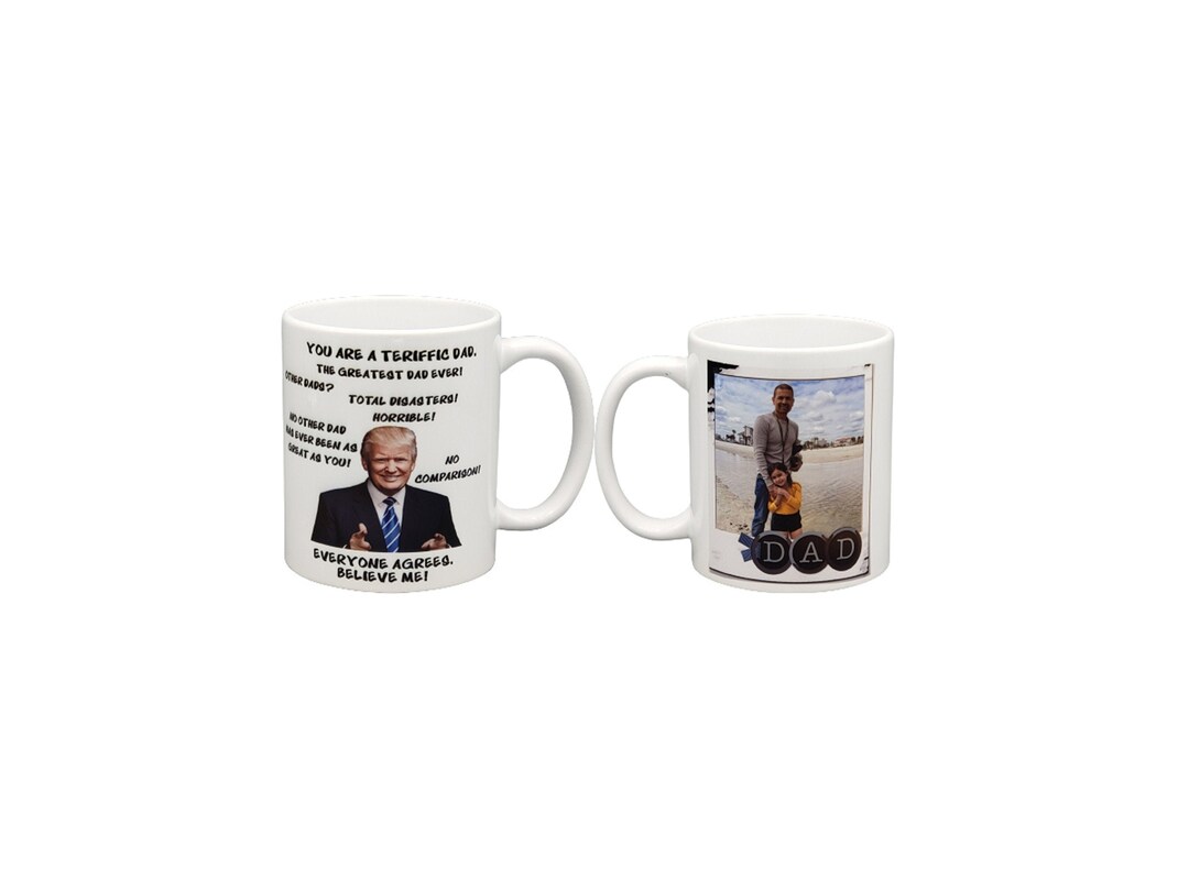 Donald Trump Greatest Dad Custom Printed Photo Coffee Mug Available in ...