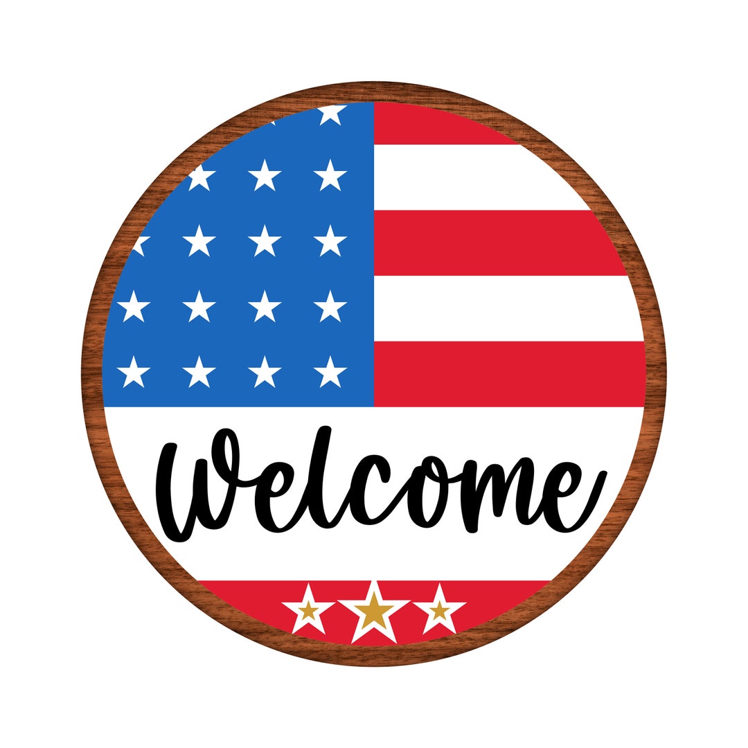 Patriotic American Flag Welcome Sign - Round Metal Wreath Sign WS-361 ...