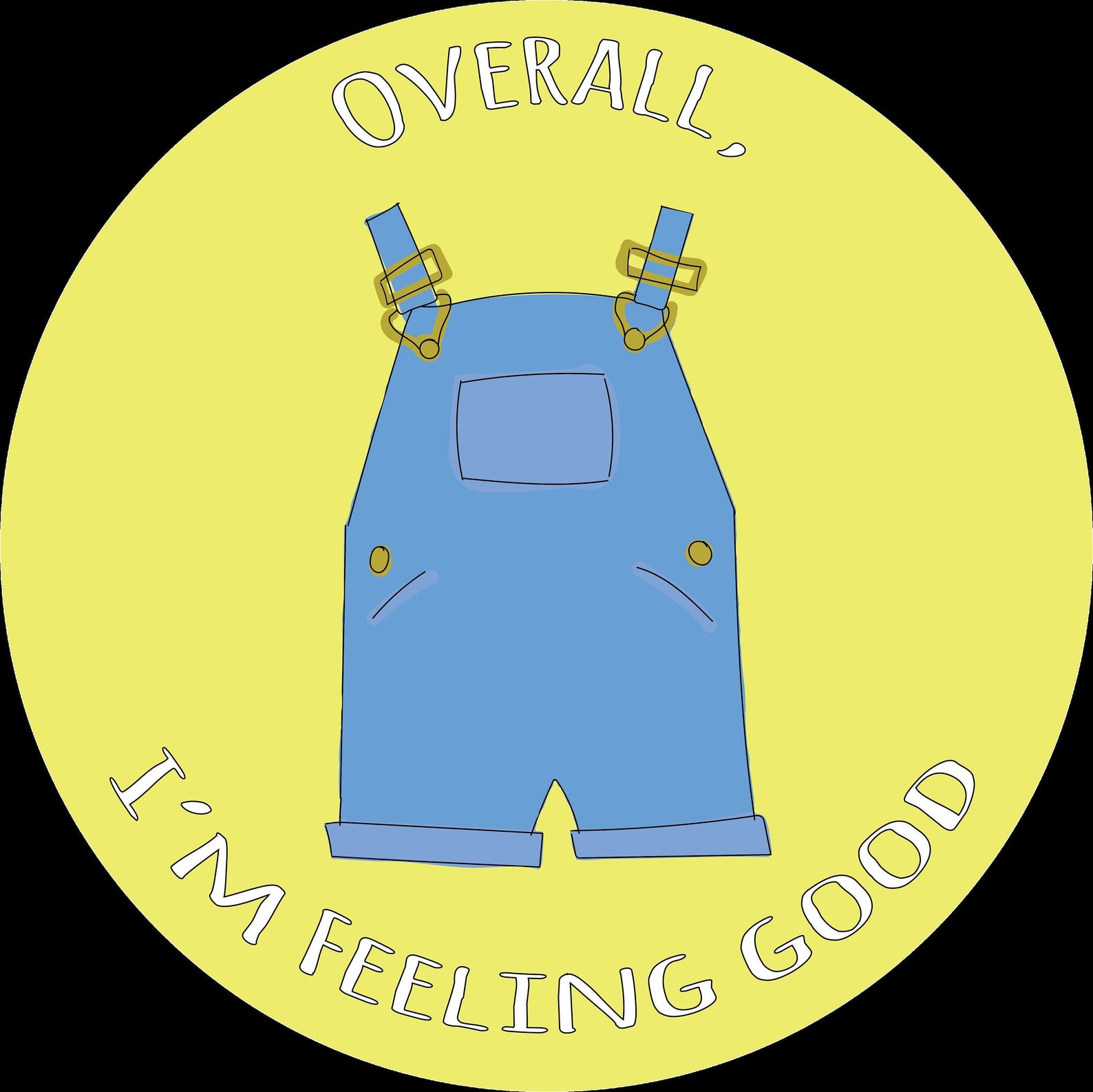 Overall I'm Feeling Good Overalls Overall Sticker - Etsy UK