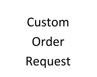Custom Order Request | Etsy