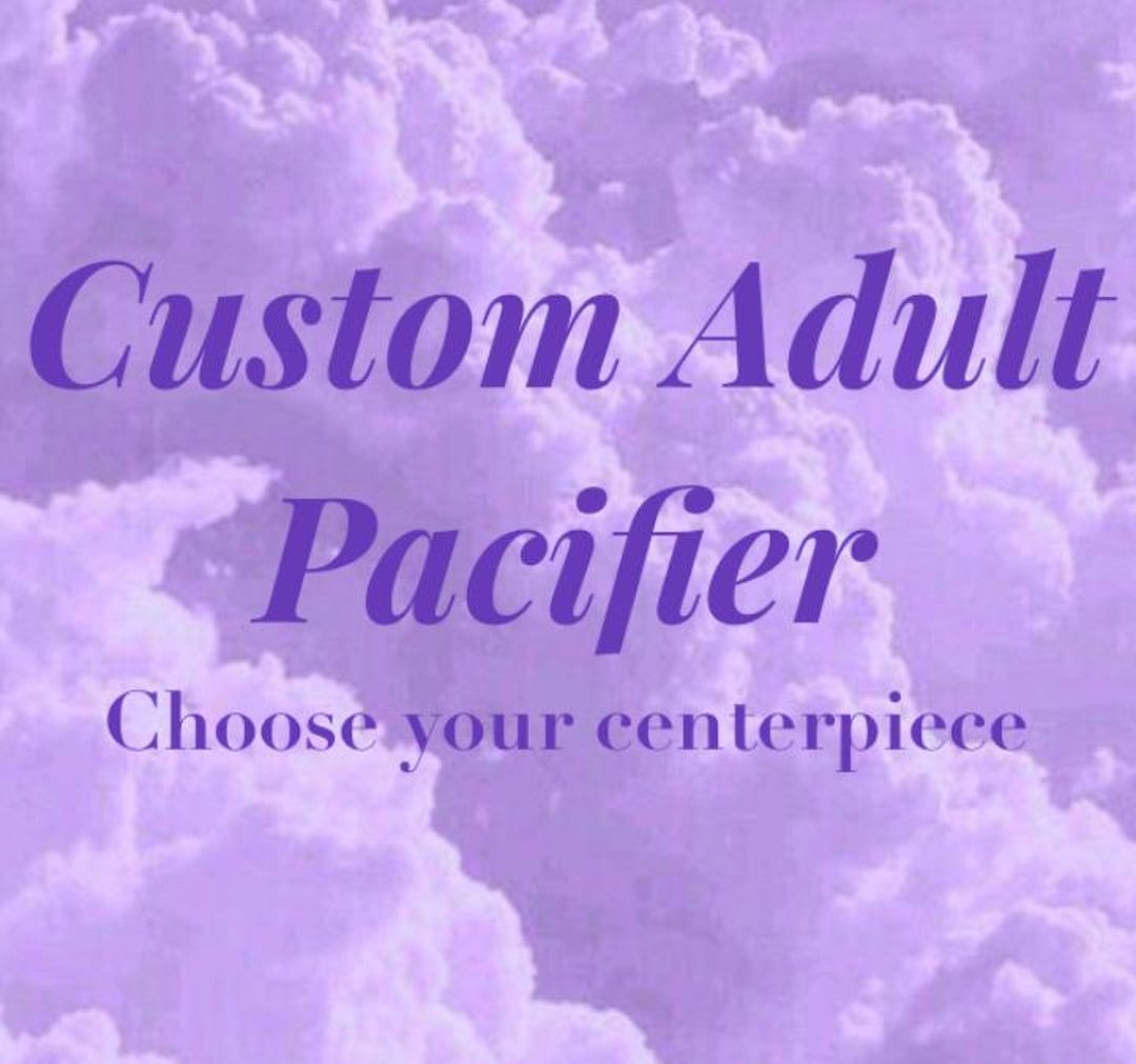 Custom Adult Pacifier: Choose Your Design - Etsy