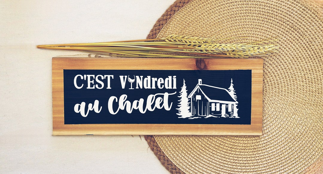 C'est Vindredi Au Chalet Pancarte En Bois Personnalisée Peinte à La ...